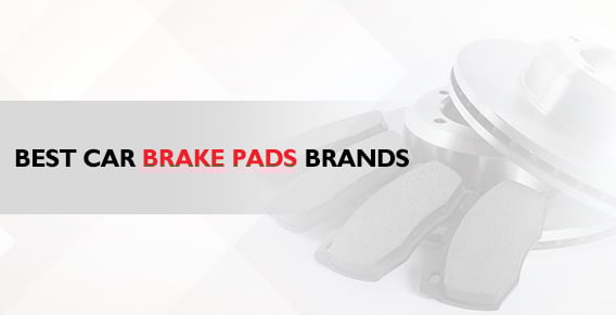 Best Brake Pads Brands in 2021