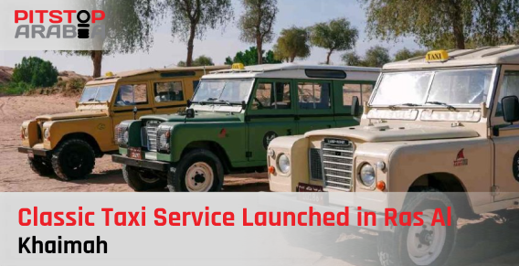 Classic Taxi Service Launched in RAK: Nostalgic Rides