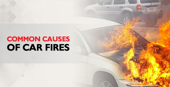 Why Cars Catch Fire? Common Causes of Car Fires