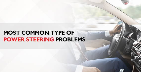 Most Common Type Of Power Steering Problems