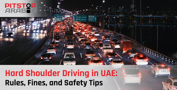 Hard Shoulder Driving in UAE: Rules, Fines & Safety Tips