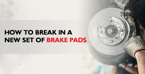 How to Break in a New Set of Brake Pads & Rotors