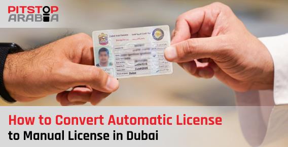 How to Convert Automatic to Manual License in Dubai