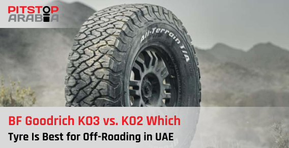 BF Goodrich KO3 vs. KO2: Best Tyre for UAE Off-Roading