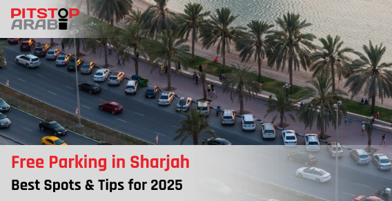 Free Parking in Sharjah: Best Spots & Tips for 2025