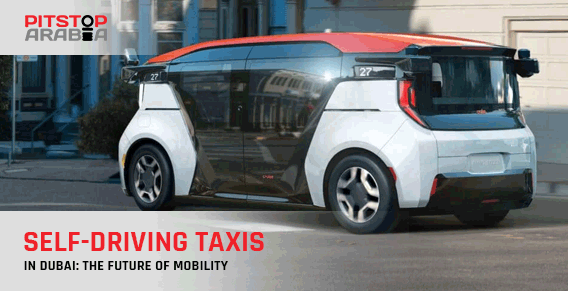 Self-Driving Taxis in Dubai: The Future of Mobility