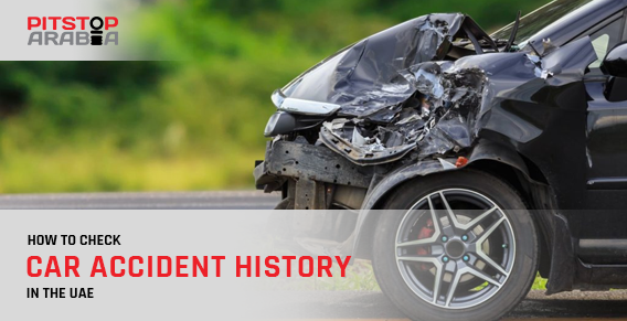 HOW TO CHECK CAR ACCIDENT HISTORY IN THE UAE