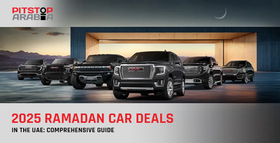 2025 Ramadan Car Deals in the UAE: Comprehensive Guide