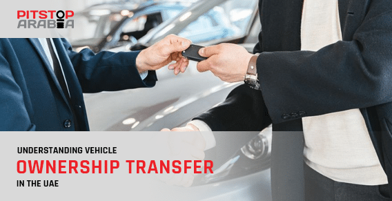 Understanding Vehicle Ownership Transfer in the UAE