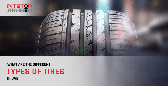What Are The Different Types of Tires in UAE